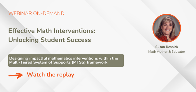Webinar On-Demand - Effective Math Interventions: Unlocking Student Success